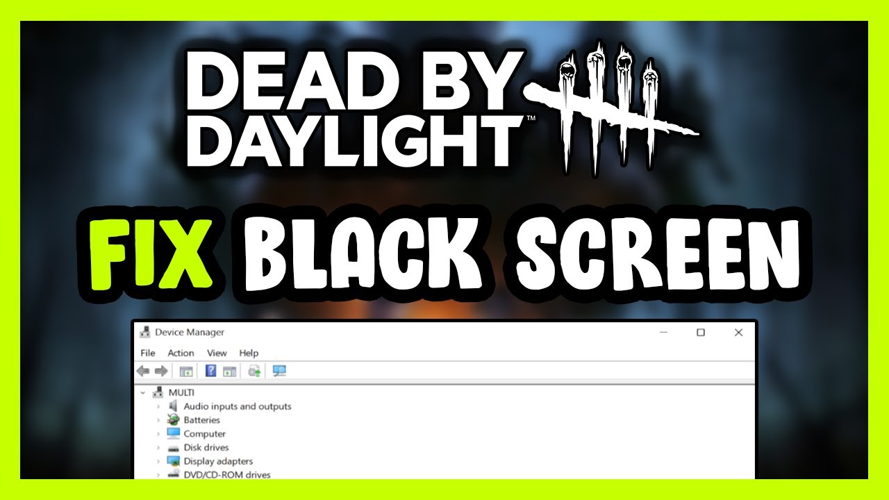How to FIX Dead by Daylight Black Screen! - YouTube