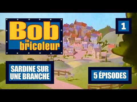 Bob le bricoleur - Sardine sur une branche (1)