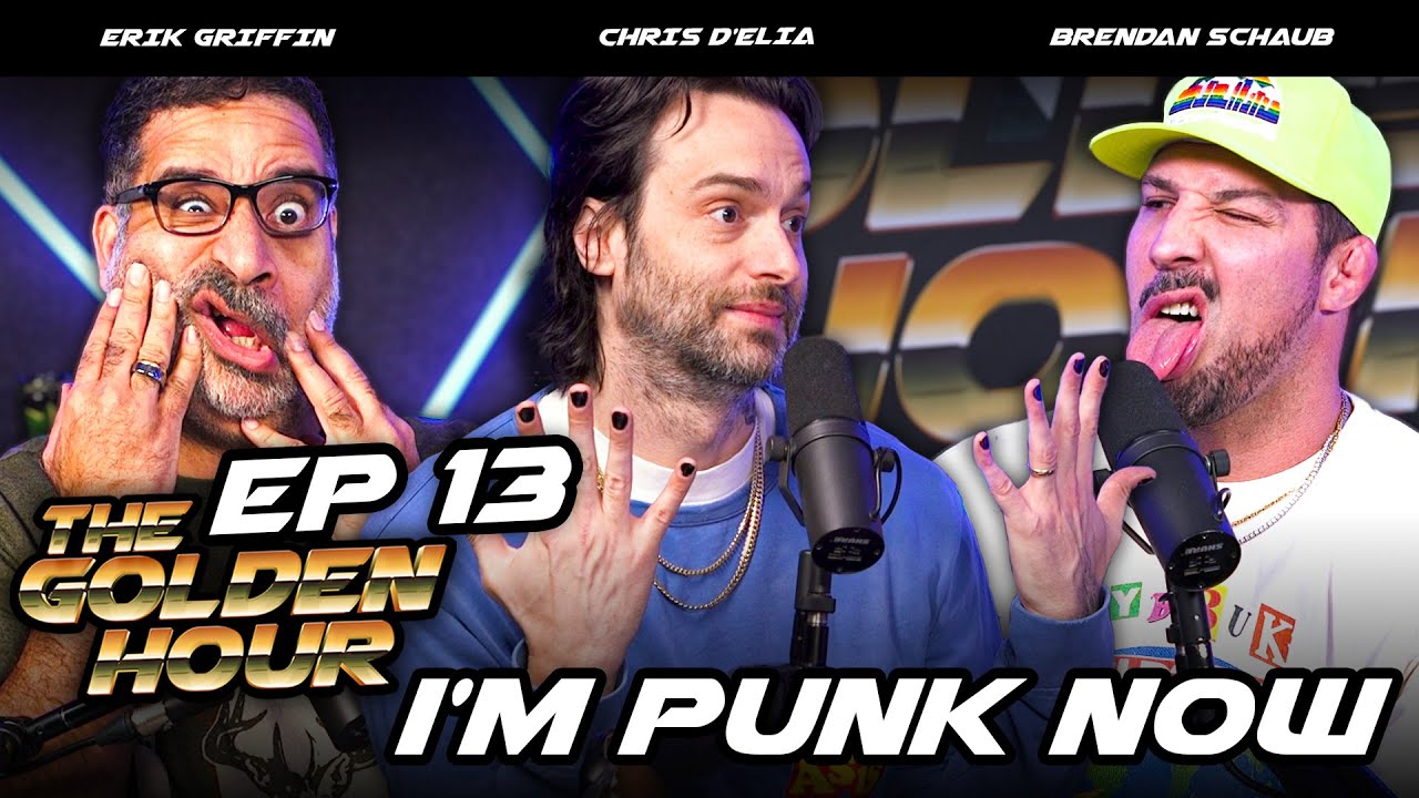 I'm Punk Now | The Golden Hour #13 w/ Brendan Schaub, Erik Griffin ...