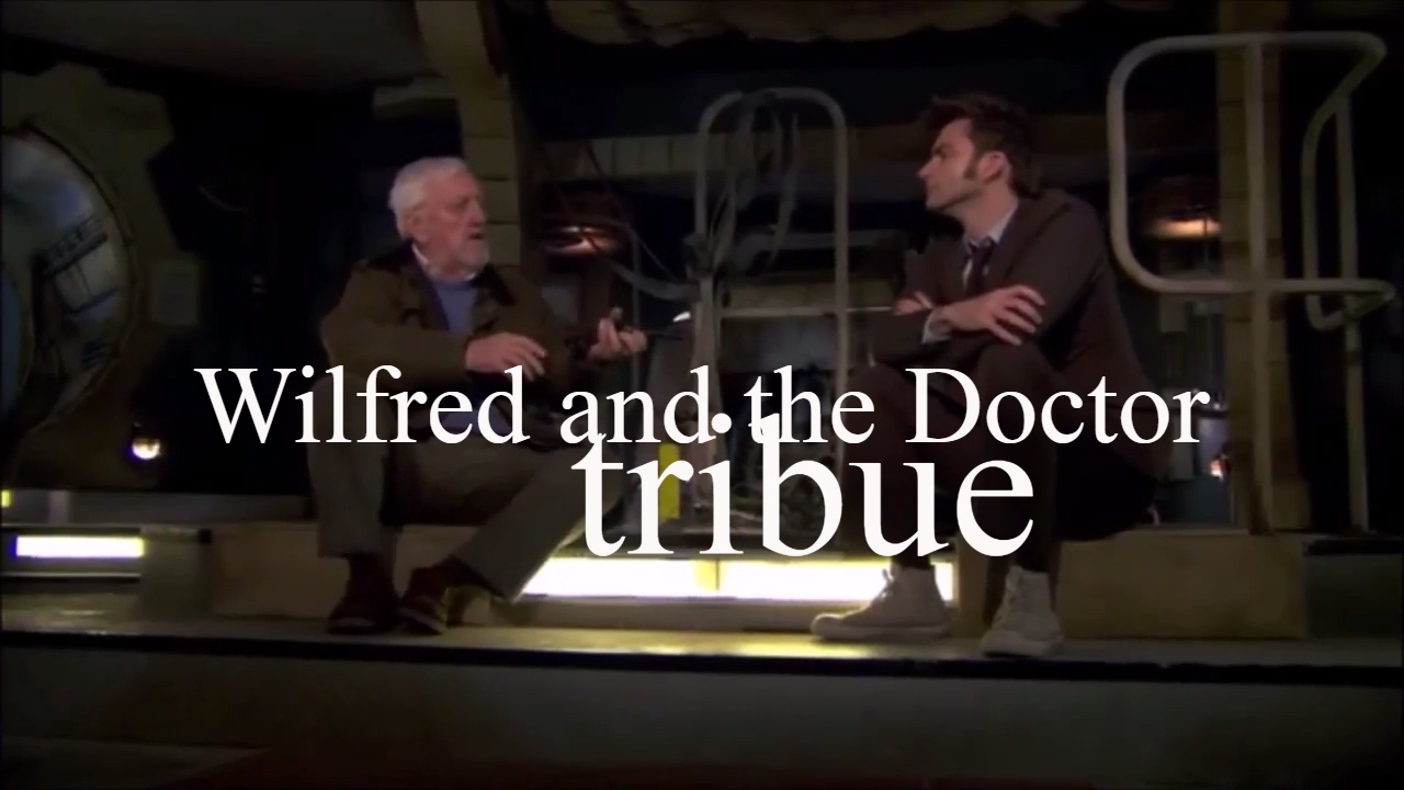 Wilfred and the Doctor tribute - YouTube