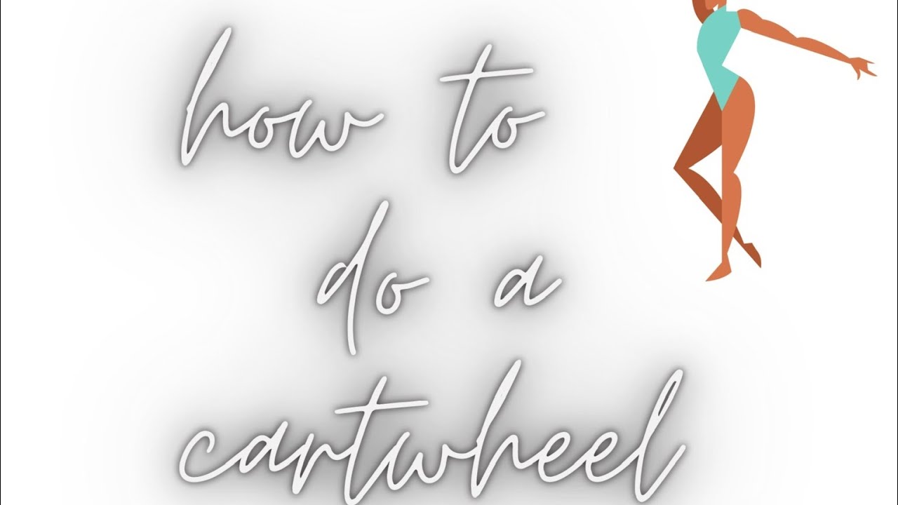 How to do a cartwheel - YouTube