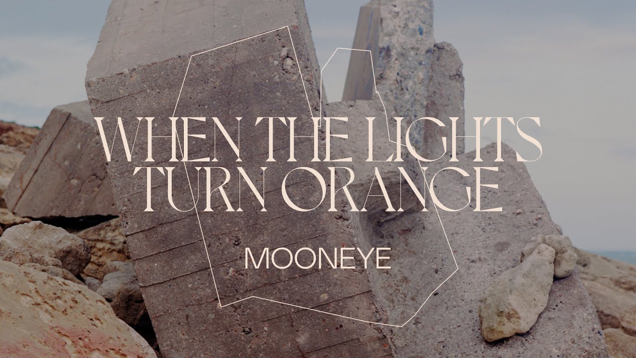 Mooneye - When The Lights Turn Orange (Official Audio) - YouTube