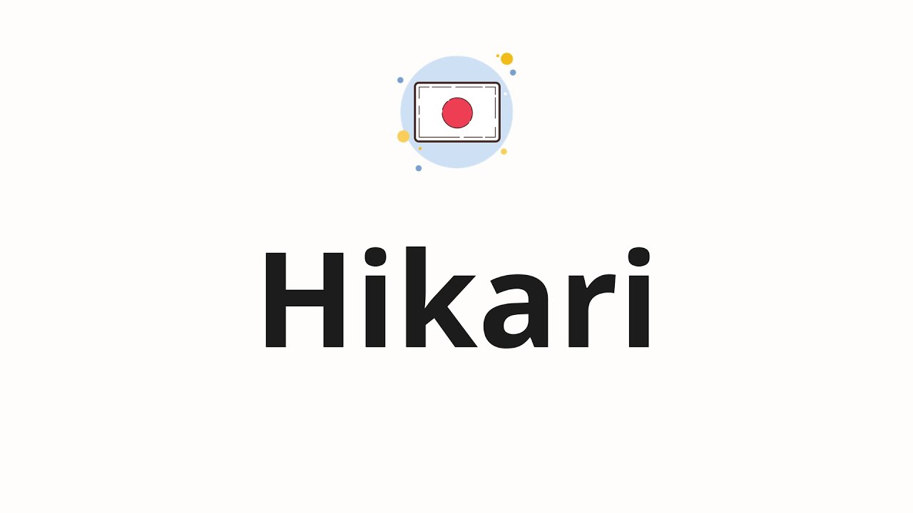 How to pronounce Hikari - YouTube
