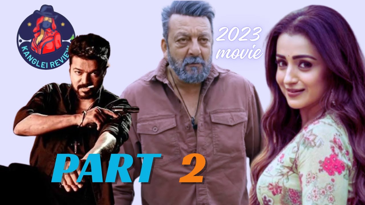 Leo Part 2 Explained In Manipuri | Action - YouTube