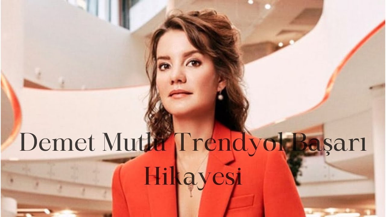 Demet Mutlu Trendyol Başarı Hikayesi - YouTube