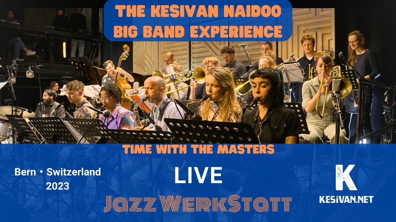 Kesivan Naidoo Big Band: Time with The Masters・Live at the ...