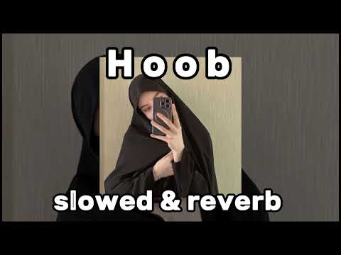 Hoob ( slowed & reverb ) | nasheed | #arabicnasheed #nasheedcollection #nasheed