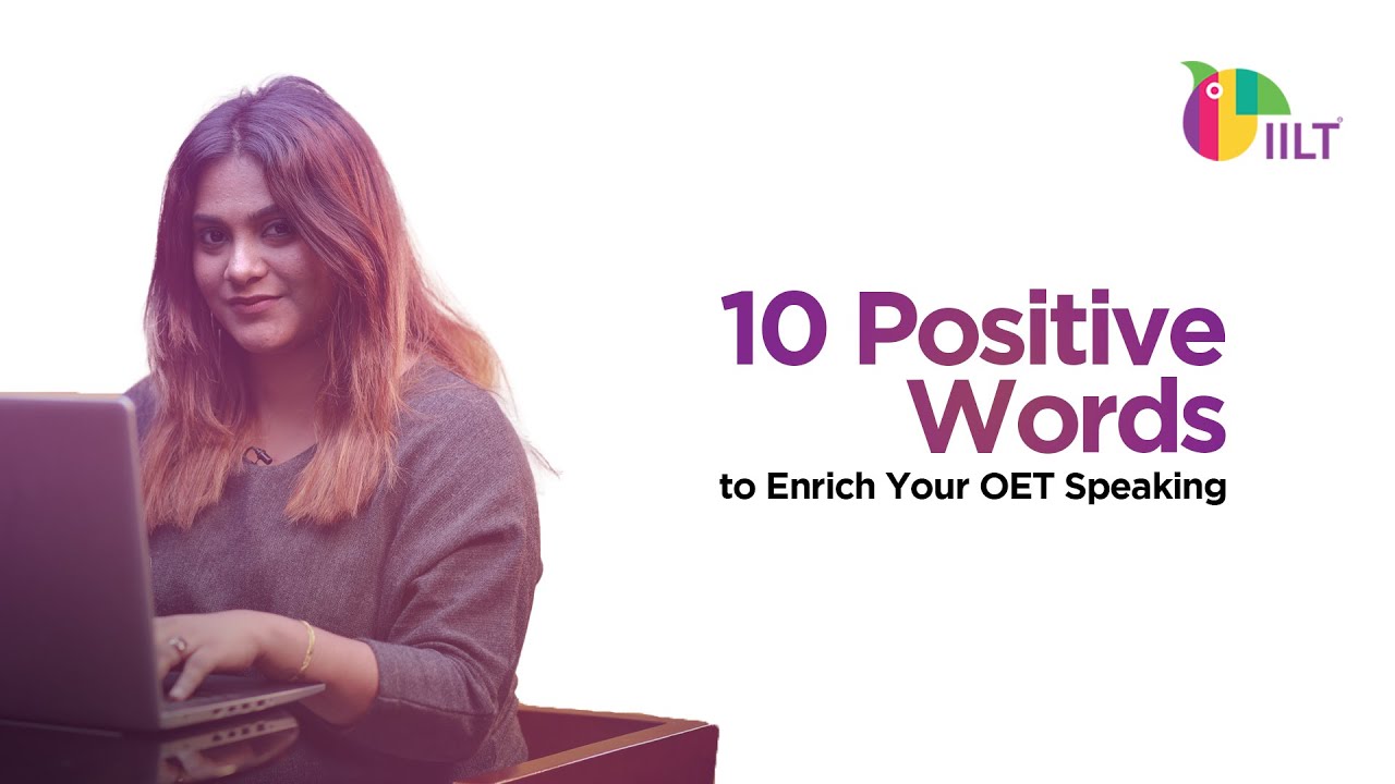 10 Positive words to enrich your OET Speaking | OET Speaking Tips ...