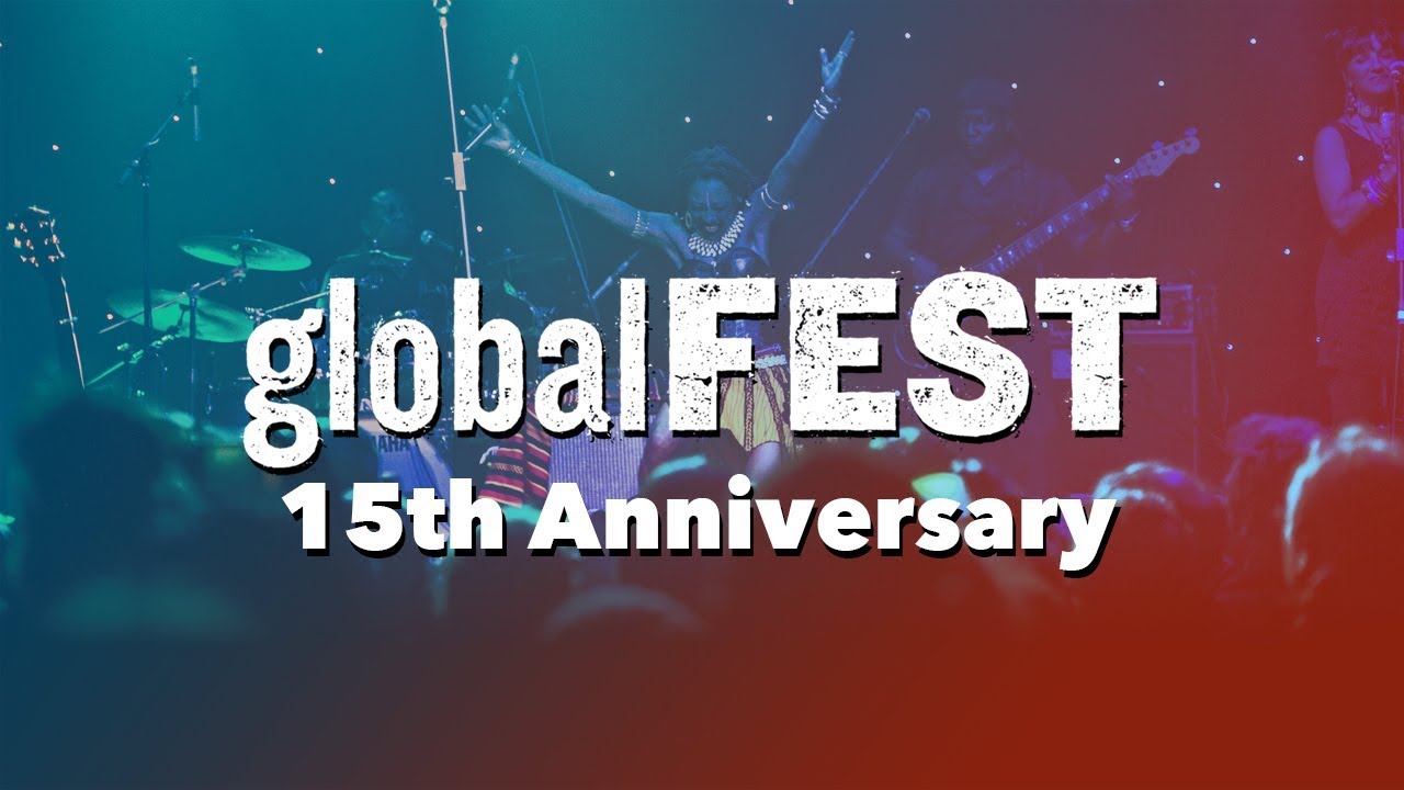 globalFEST 2018: 15th Anniversary Edition - YouTube