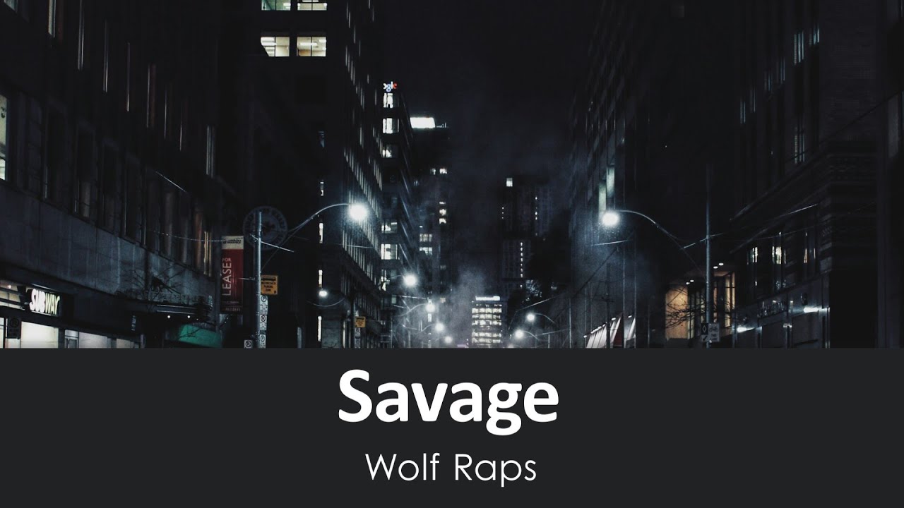 Wolf Raps - Savage - YouTube