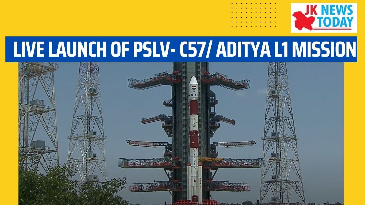 Live launch of PSLV- C57/ Aditya L1 mission | JK News Today - YouTube