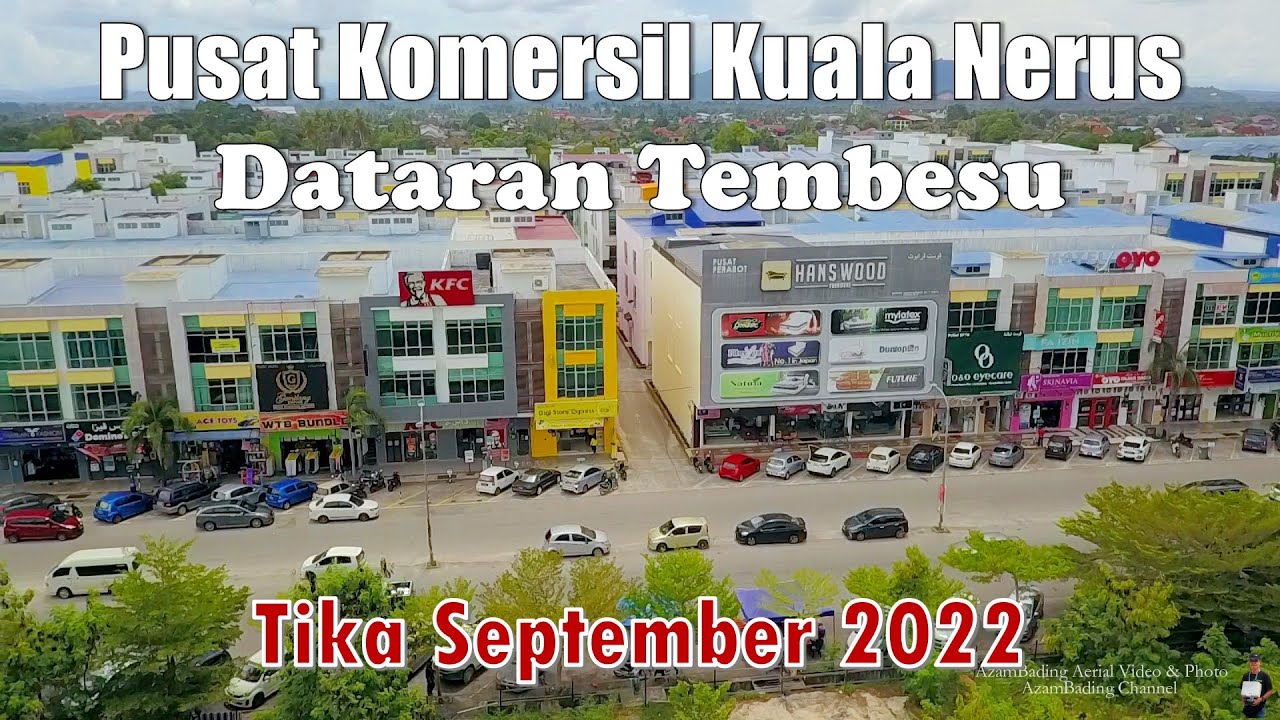 Dataran Tembesu Ketika September 2022 | Pusat Komersil Kuala Nerus ...