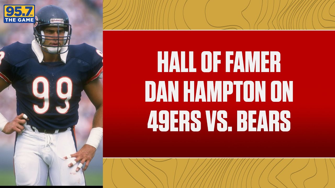 Hall of Famer Dan Hampton Relives the 49ers-Bears Rivarly! - YouTube