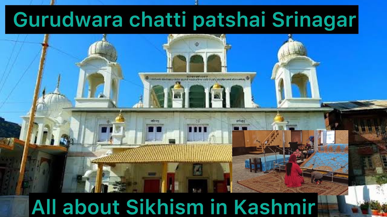 Gurudwara Chatti Pathshai Srinagar |Historical Gurudwara of JAMMU ...