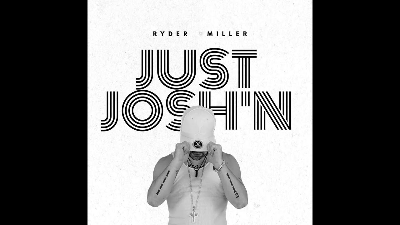RYDER MILLER - JUST JOSHN (OFFICIAL VIDEO) - YouTube
