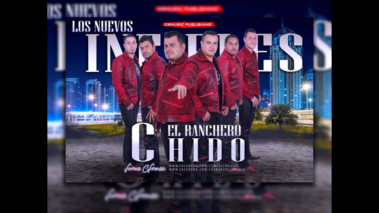 EL RANCHERO CHIDO - LOS NUEVOS INFIELES - YouTube