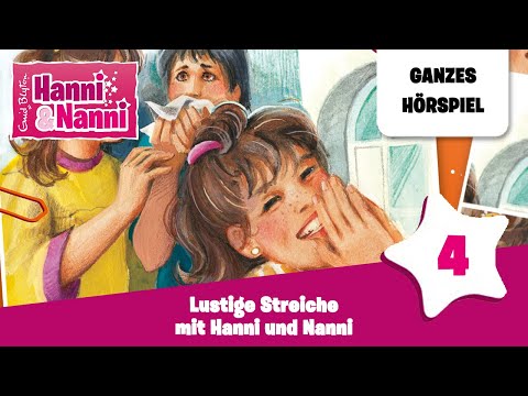 Hanni und Nanni Folge 4: Lustige Streiche mit Hanni & Nanni | Ganzes Hörspiel des Monats August 2023