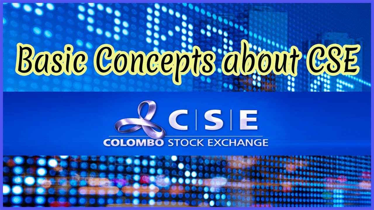 Basic Concepts About Sri Lanka CSE | Colombo Stock Exchange | Finance ...