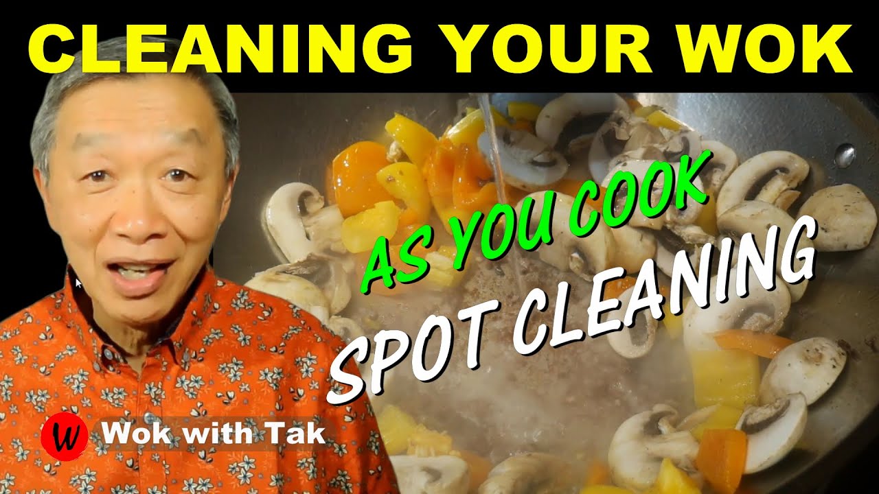 HOW TO CLEAN YOUR WOK as you cook to prevent accumulation of burned ...