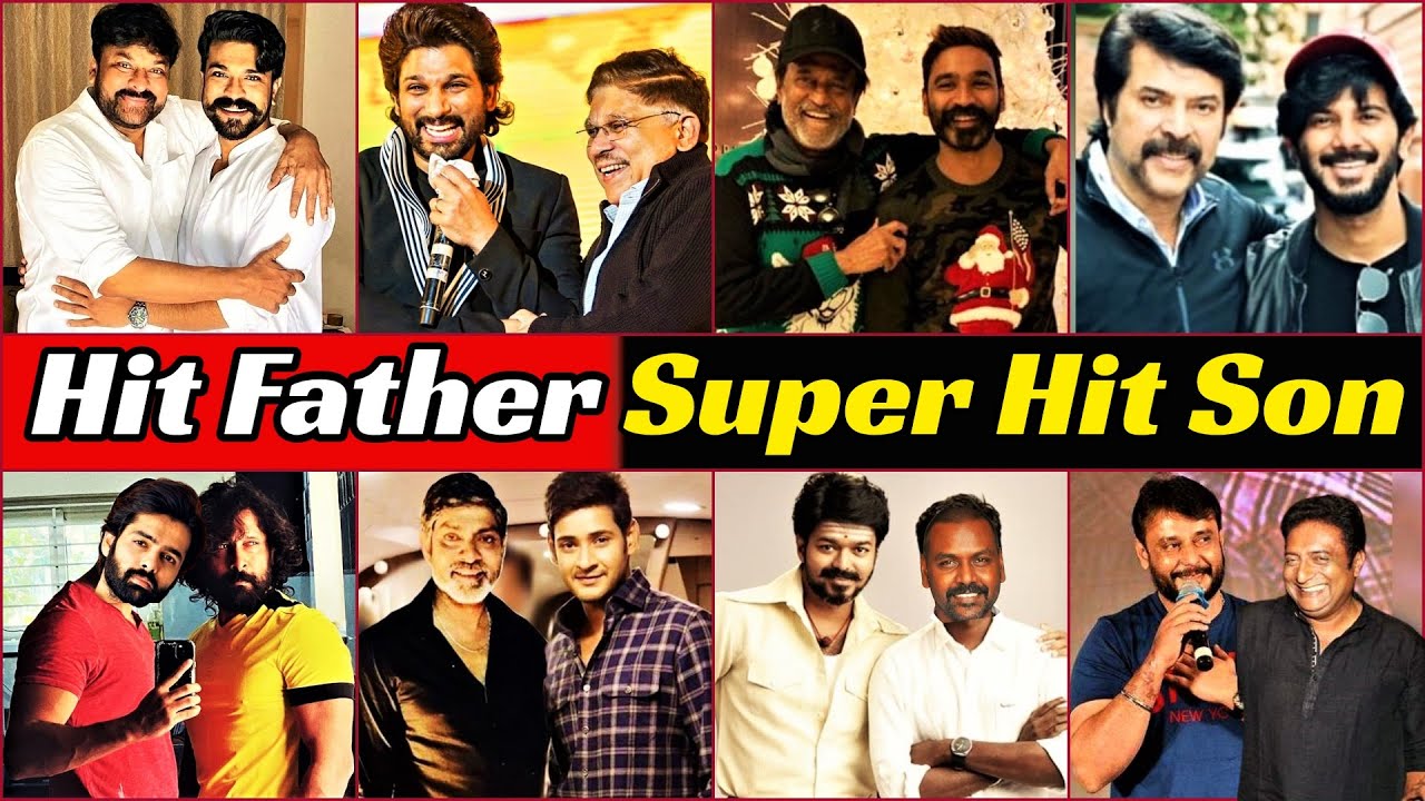 20 South Indian Hit Father And Their Super Hit Sons | South Actor Real ...