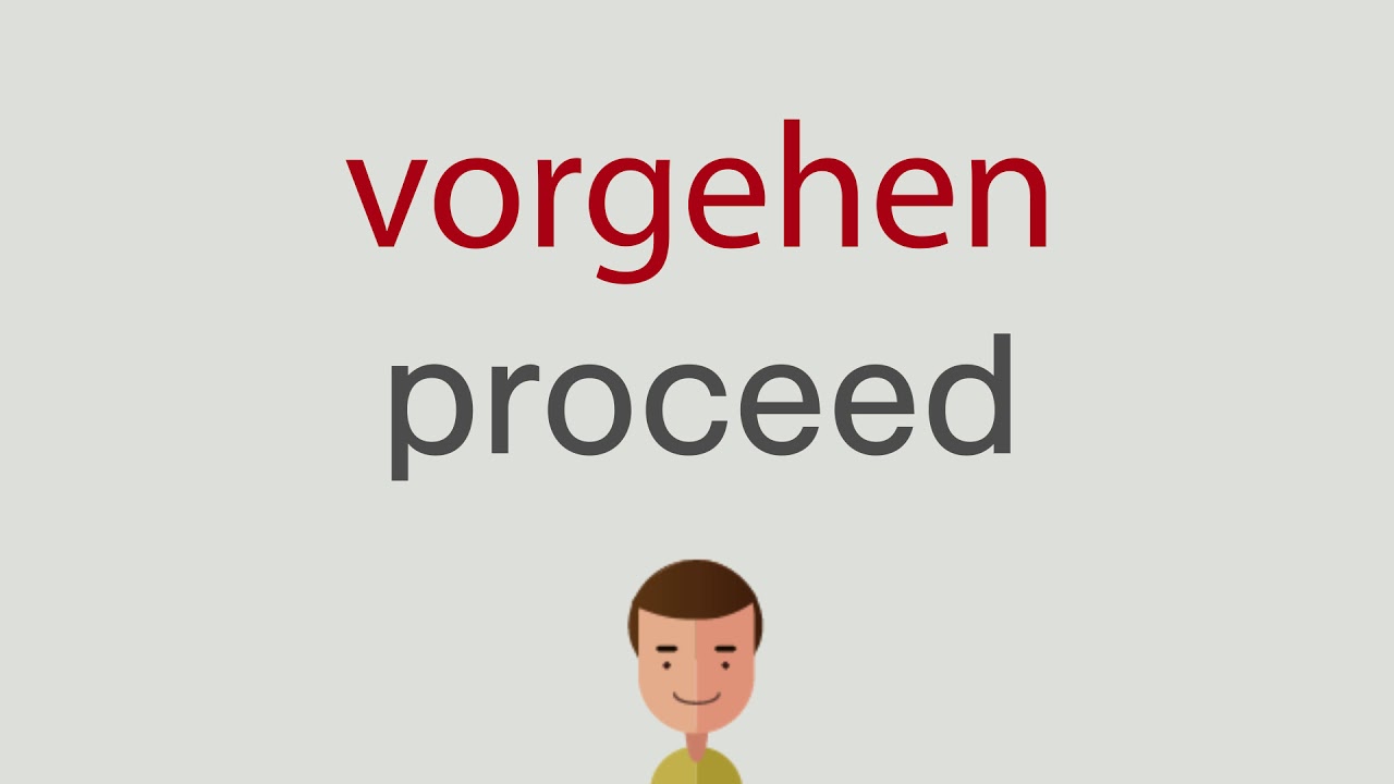 Wie heißt vorgehen auf englisch - YouTube