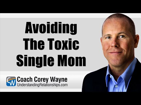 Avoiding The Toxic Single Mom