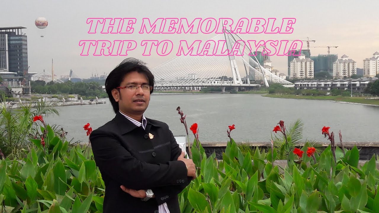 The Memorable Trip Malaysia That was Very Imagine Place 8 Days In ...