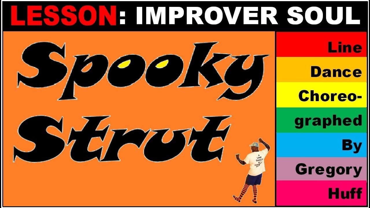 LESSON: SPOOKY STRUT IMPROVER SOUL LINE DANCE BY GREGORY HUFF ...
