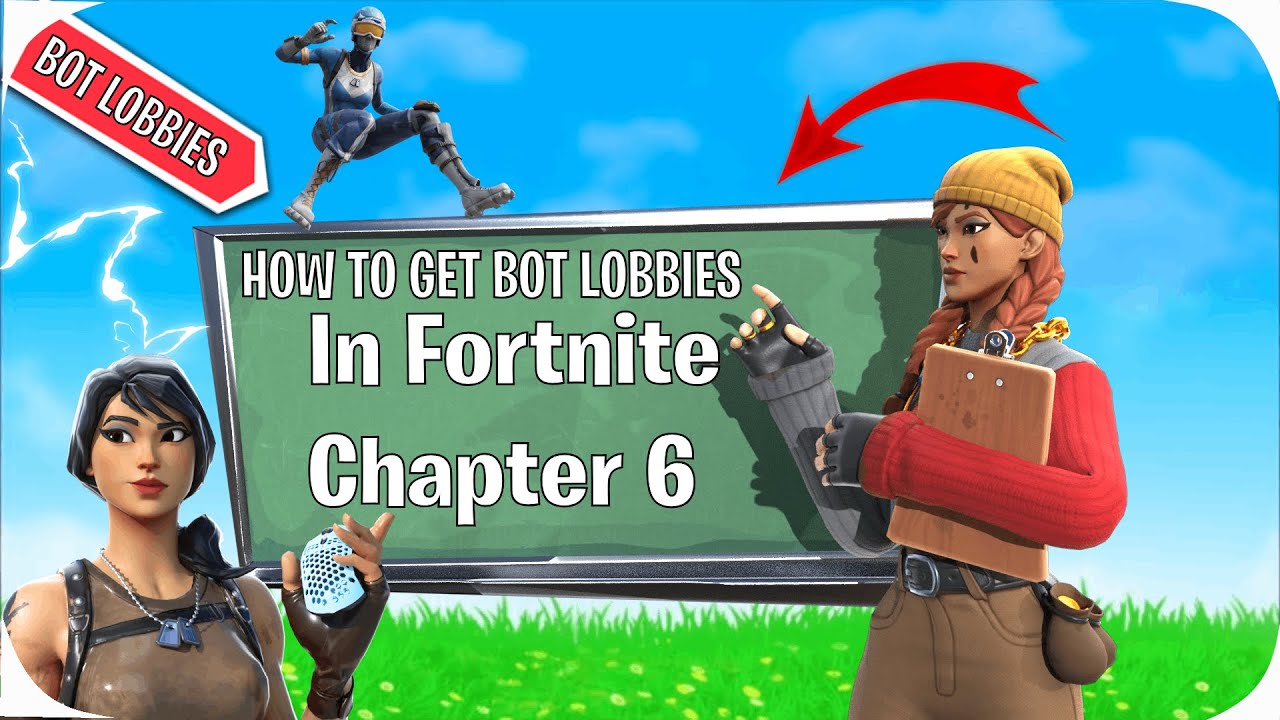 HOW TO GET BOT LOBBIES IN FORTNITE (CHAPTER 6) UPDATED! STILL WORKING ...