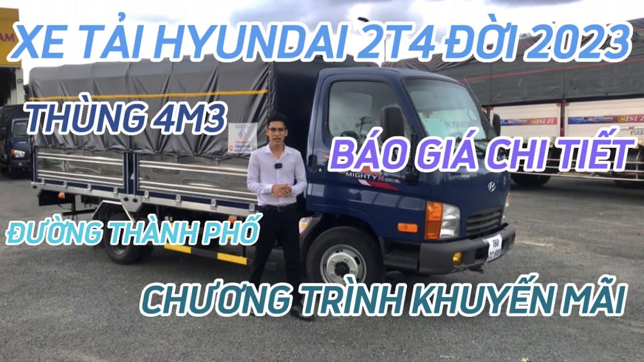 BÁO GIÁ XE TẢI HYUNDAI 2T4 ĐỜI 2023 THÙNG DÀI 4M3: HYUNDAI NEW MIGHTY ...