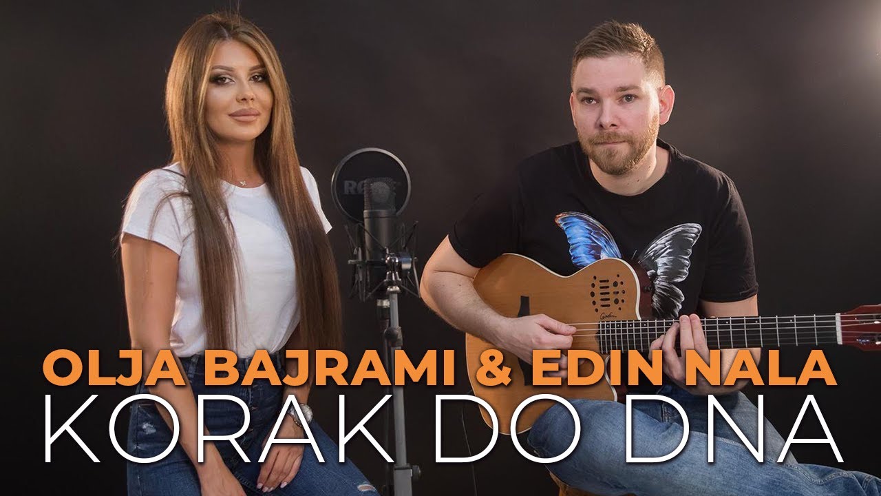Olja Bajrami & Edin Nala - Korak Do Dna Chords - Chordify