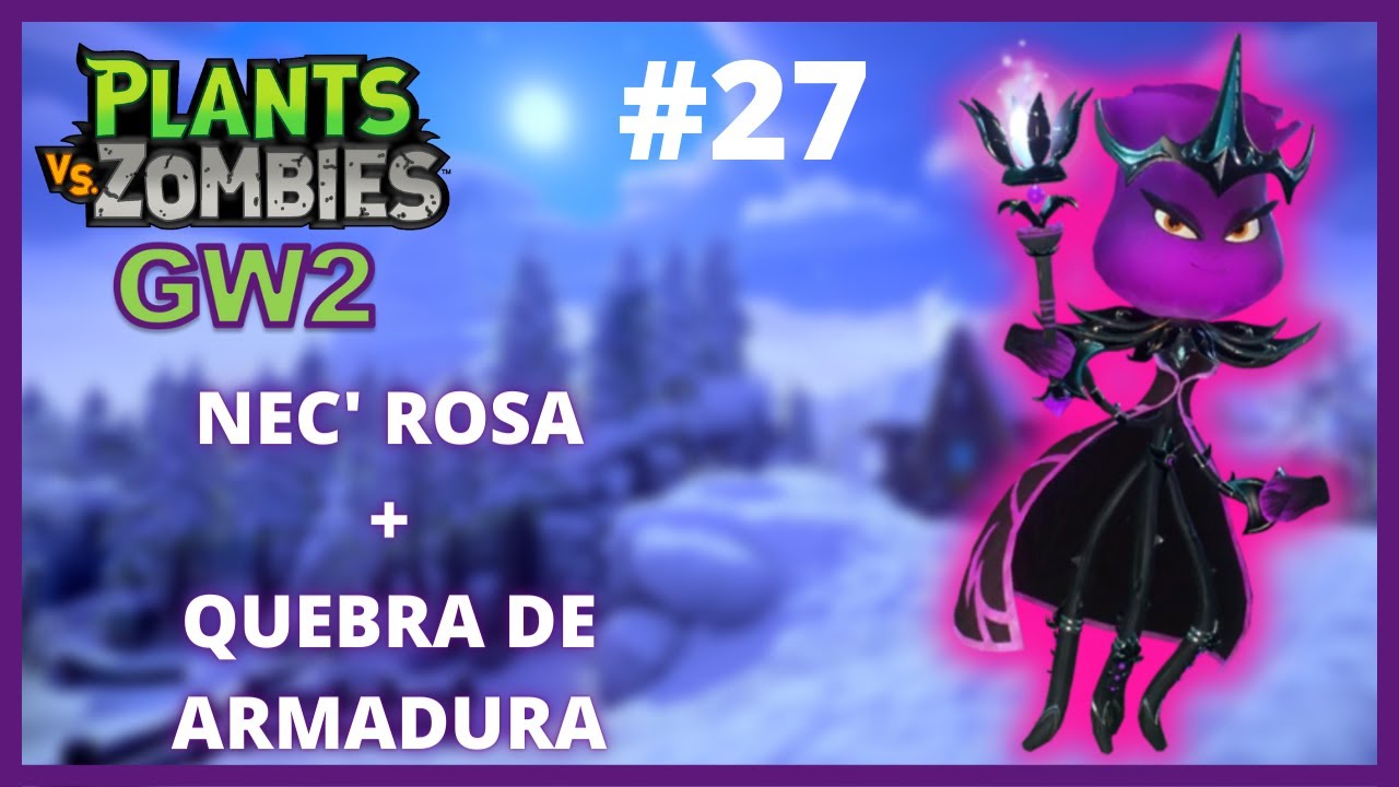 Rosa NEC', uma das melhores !! - Plants Vs Zombies Garden Warfare 2 ...
