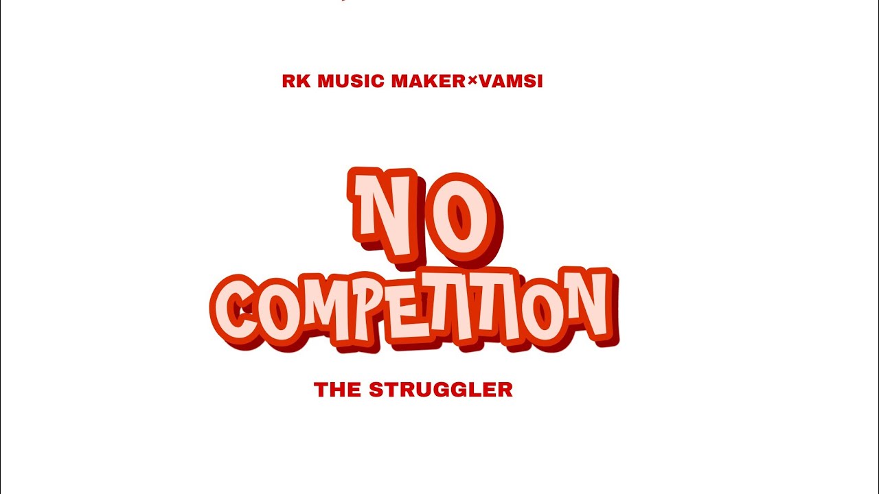 NO COMPETITION| THE STRUGGLER| RK MUSIC MAKER| VAMSI| FULL AUDIO| HINDI ...