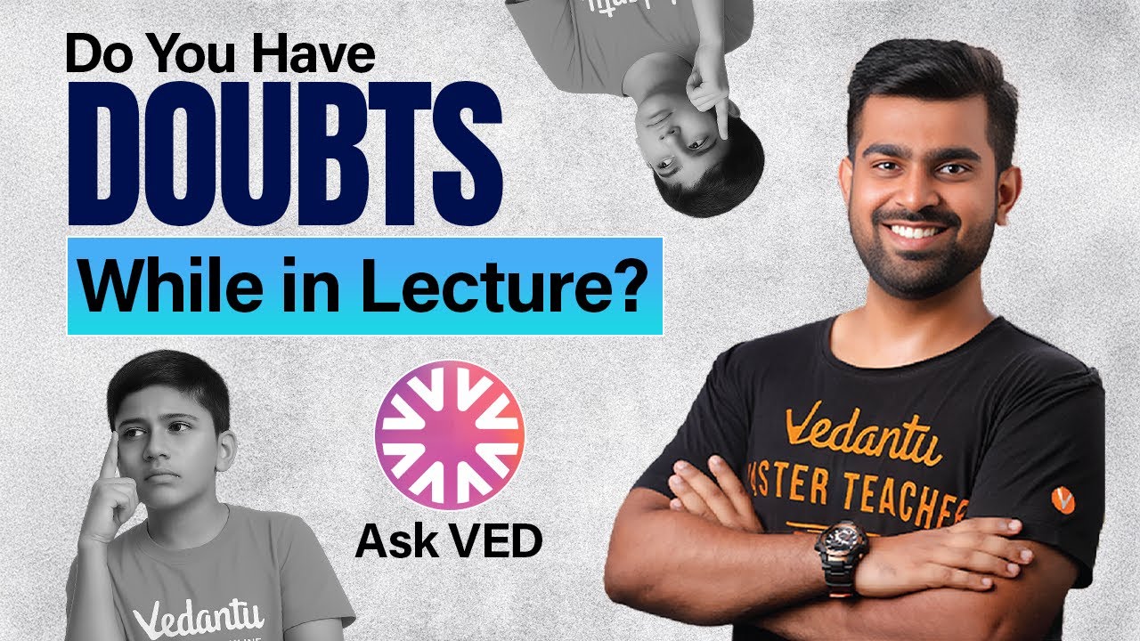 Have Doubts While Watching Lectures ? | Solve Instant Doubts | Ask VED ...
