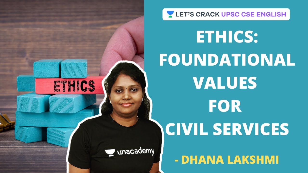 Ethics: Foundational Values for Civil Services | Crack UPSC CSE/IAS ...