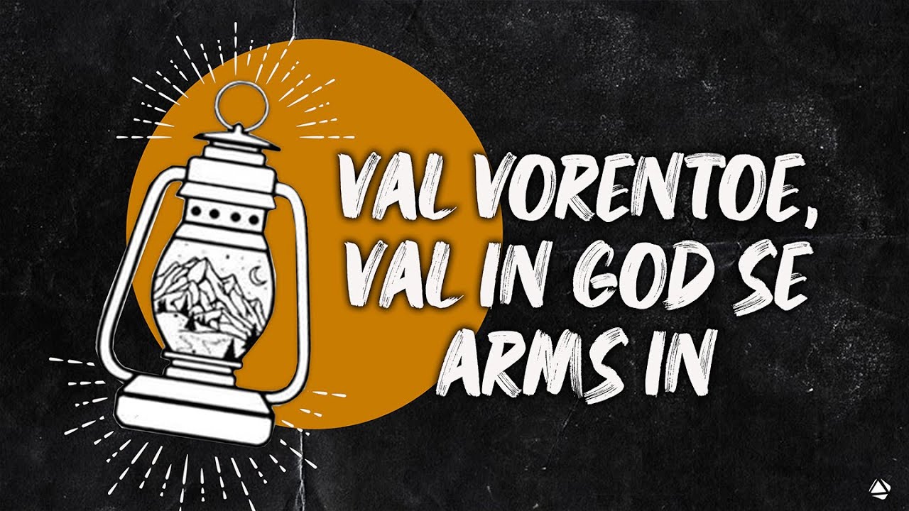 VAL VORENTOE, VAL IN GOD SE ARMS IN - 12 MAART 2023 - YouTube
