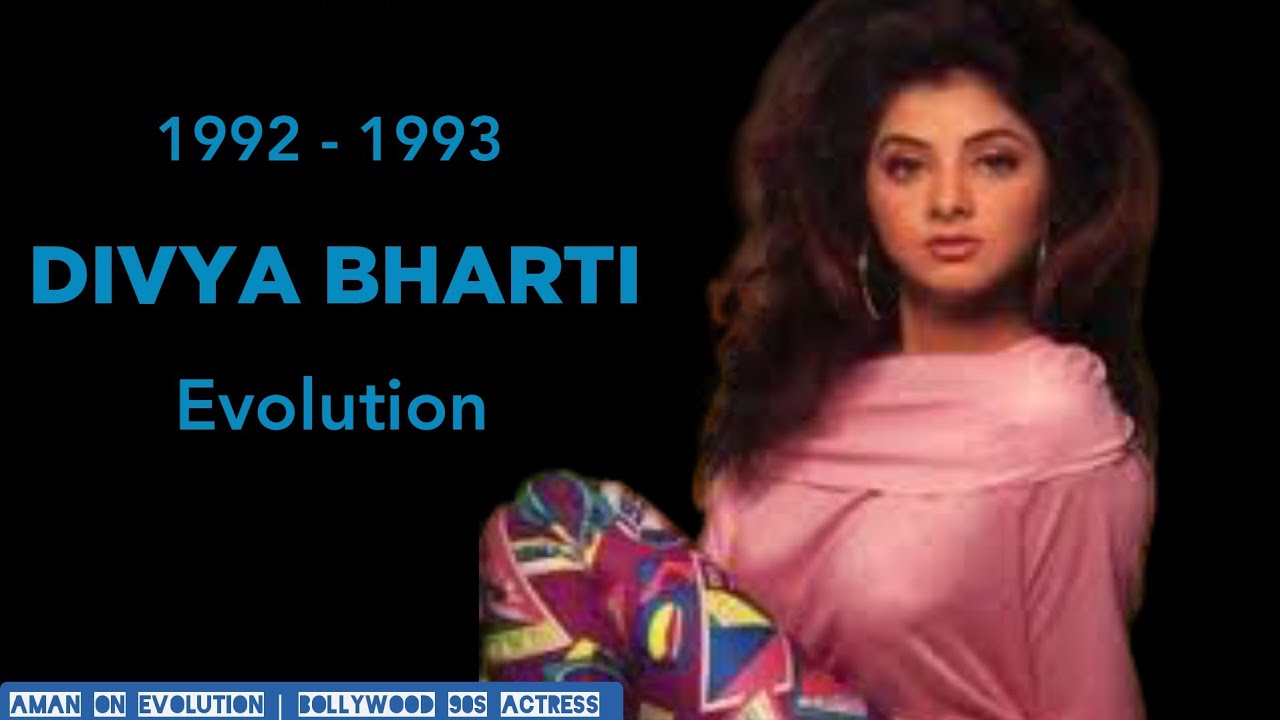 Divya Bharti Evolution 1992 - 1993 | Divya Bharti Songs | Divya bharti ...
