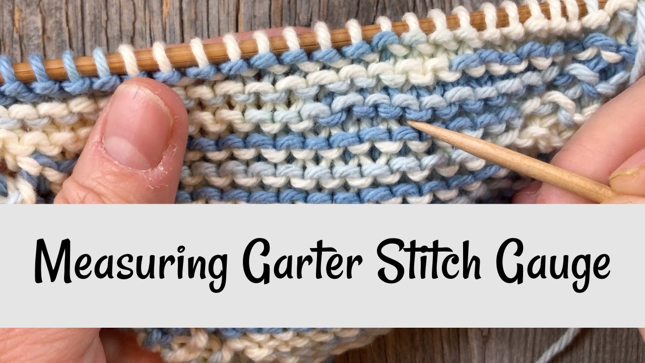 Measure Your Garter Stitch Gauge Accurately - YouTube