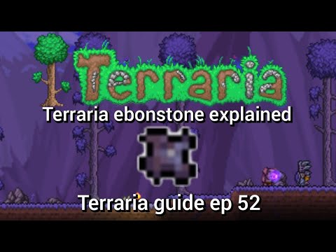 terraria ebonstone explained, terraria guide ep 52. - YouTube