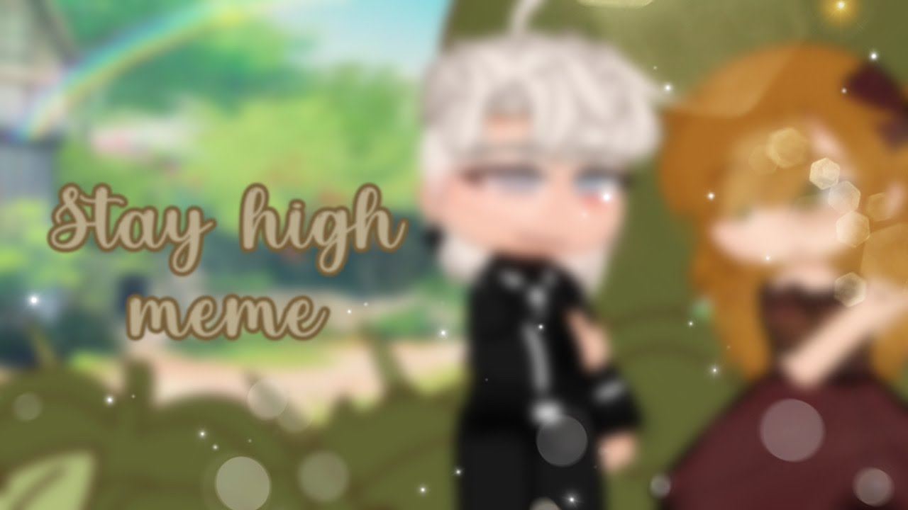 𝓈𝓉𝒶𝓎 𝒽𝒾𝑔𝒽 𝓂𝑒𝓂𝑒 - YouTube