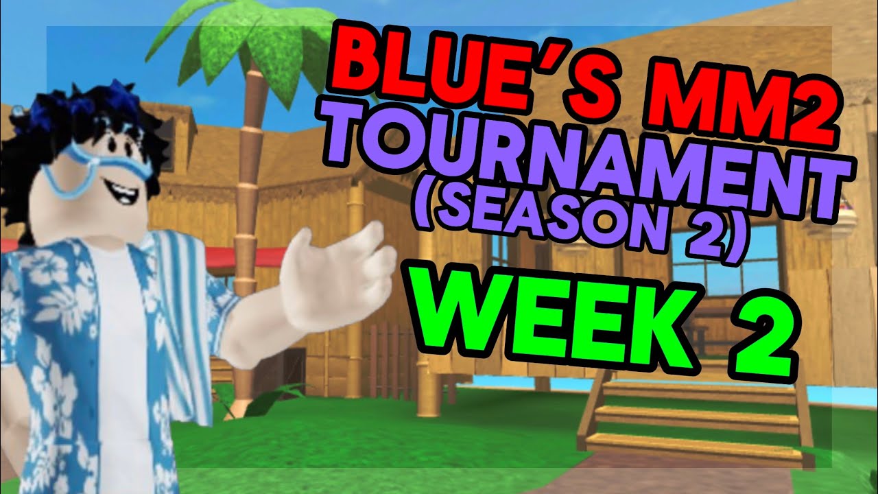 Blue’s MM2 Tournament (S2 Week 2) - YouTube