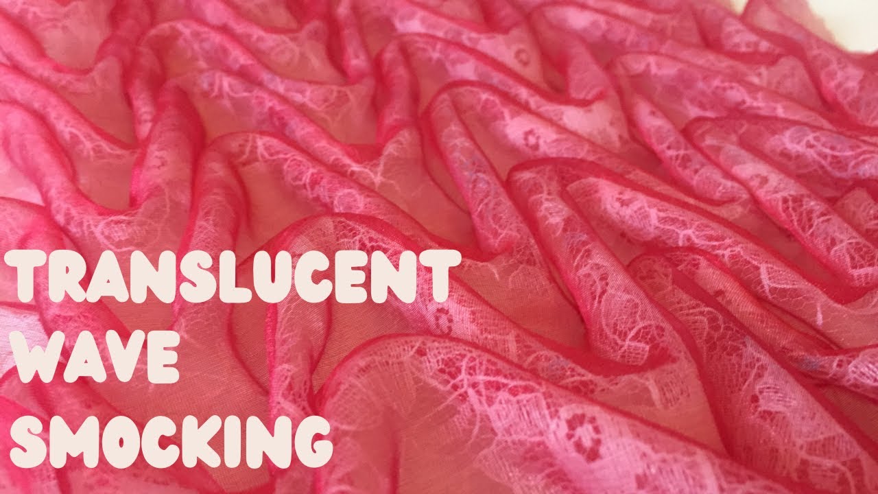 WAVE SMOCKING WITH TRANSLUCENT FABRIC | Fabric Manipulation | Didsbury ...