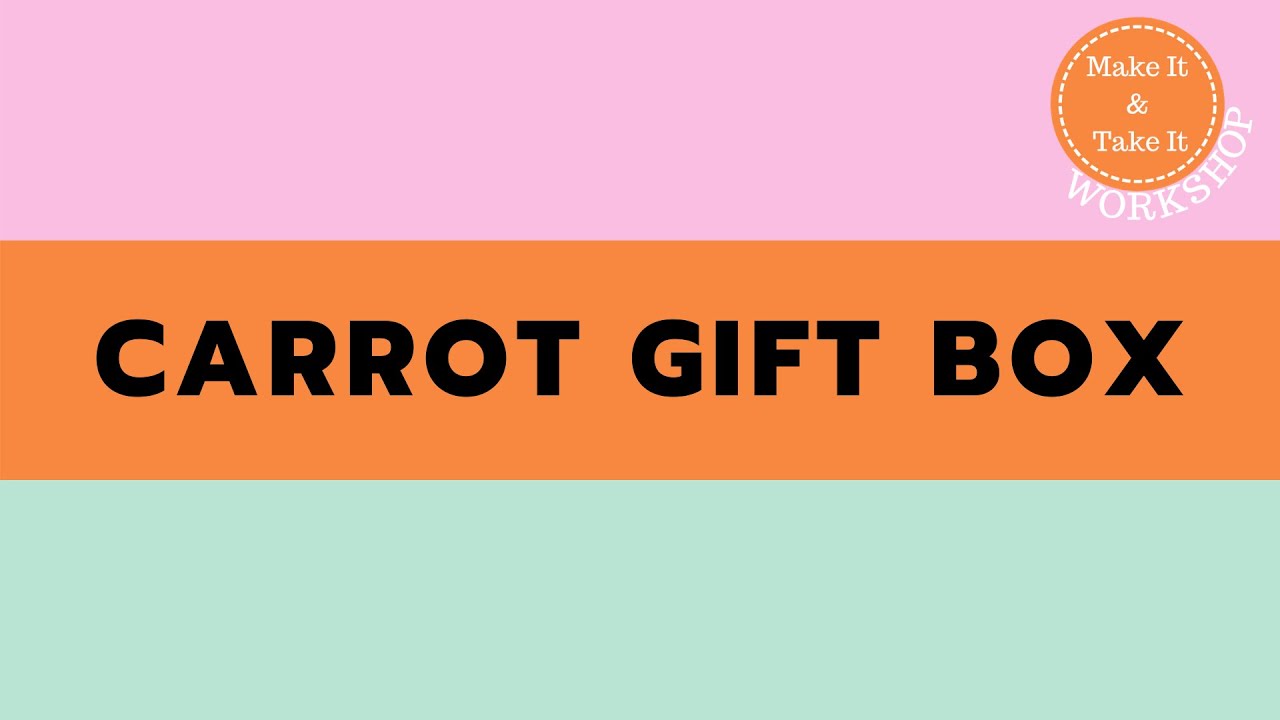 Carrot Gift Box - YouTube