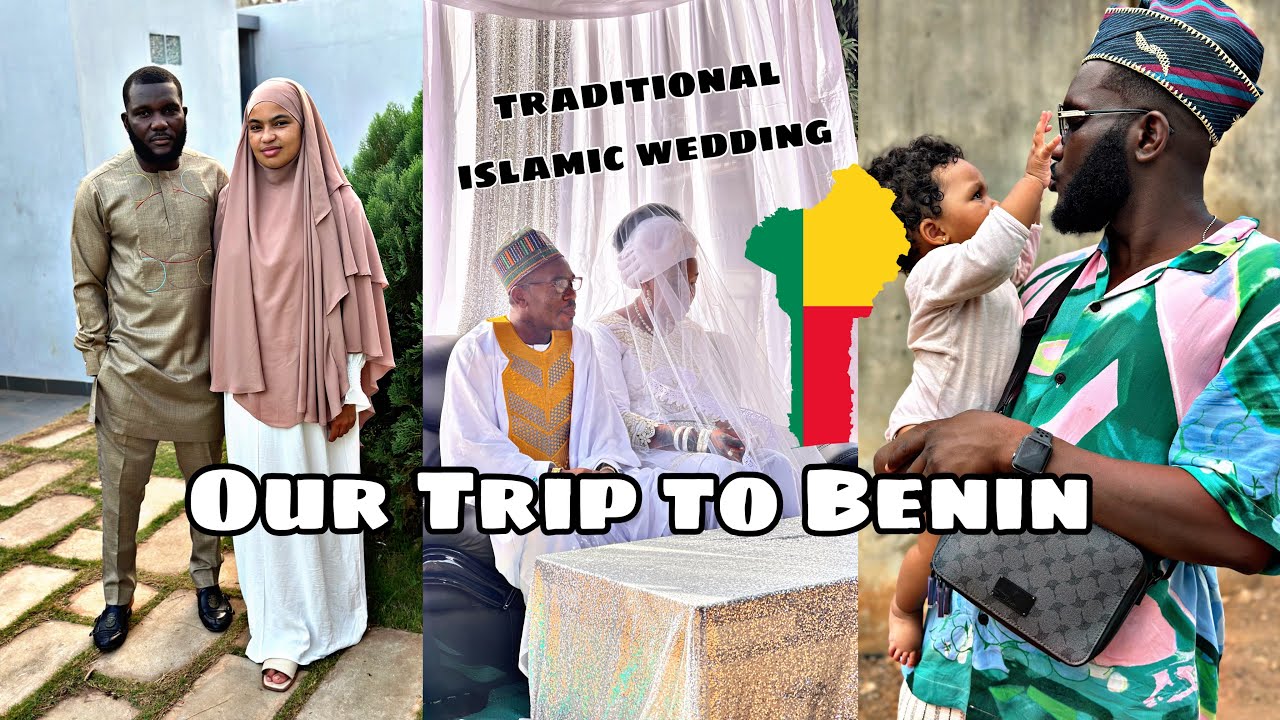 Road Trip to Benin 🇧🇯 | traditional Islamic wedding | Jamila & Finz ...