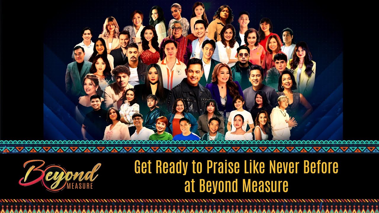 Get Ready to Praise Like Never Before at Beyond Measure: CBN Asia's ...