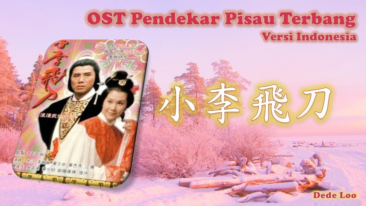 OST PENDEKAR PISAU TERBANG / ROMANTIC SWORDSMAN (versi Indonesia) - YouTube