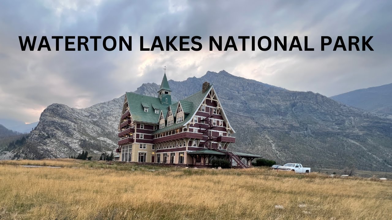 WATERTON LAKES NATIONAL PARK | ALBERTA, CANADA - YouTube
