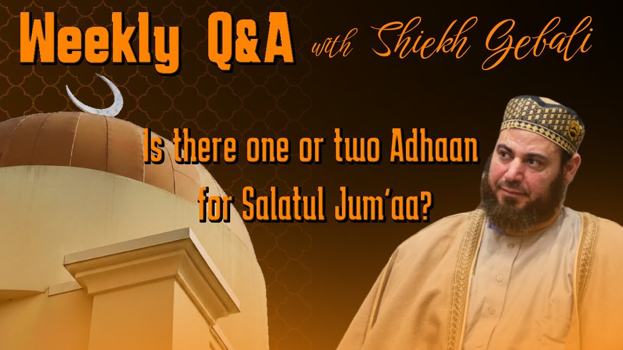 Is there one or two Adhaan for Salatul Jumm'aa? - Weekly Q/A with Sh ...