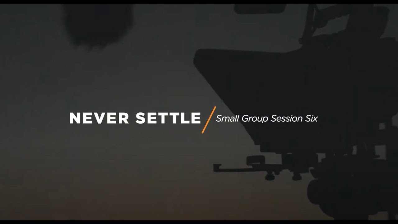 Never Settle Book Study - Session 6 - YouTube