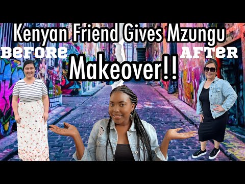 She Gave Mzungu A Makeover! | Shopping | Kenyan Fashion | Africa Style | Sylvia And Koree Bichanga |